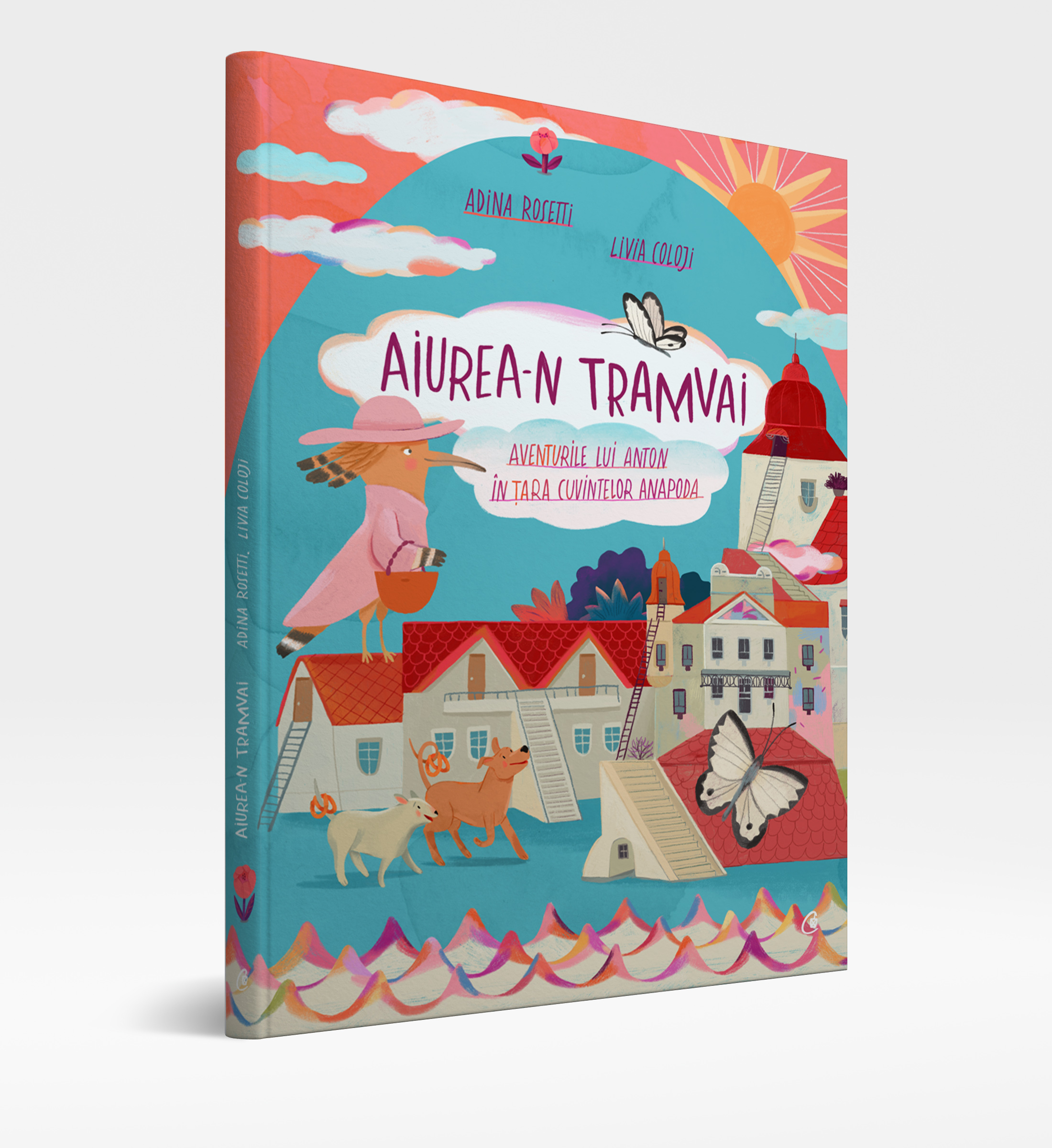 Aiurea-n tramvai. Aventurile lui Anton în Țara Cuvintelor Anapoda ...